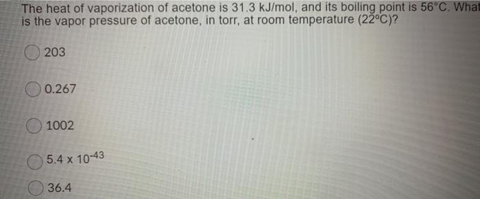 Solved The heat of vaporization of acetone is 31.3 kJ/mol, | Chegg.com
