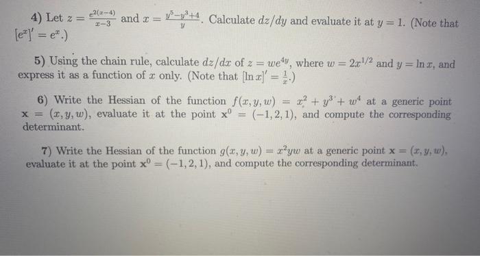 Solved 4) Let z=x−3e2(x−4) and x=yy5−y3+4. Calculate dz/dy | Chegg.com