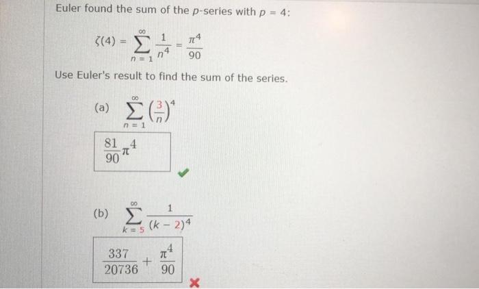 Solved Euler found the sum of the p-series with p = 4: ΟΟ | Chegg.com