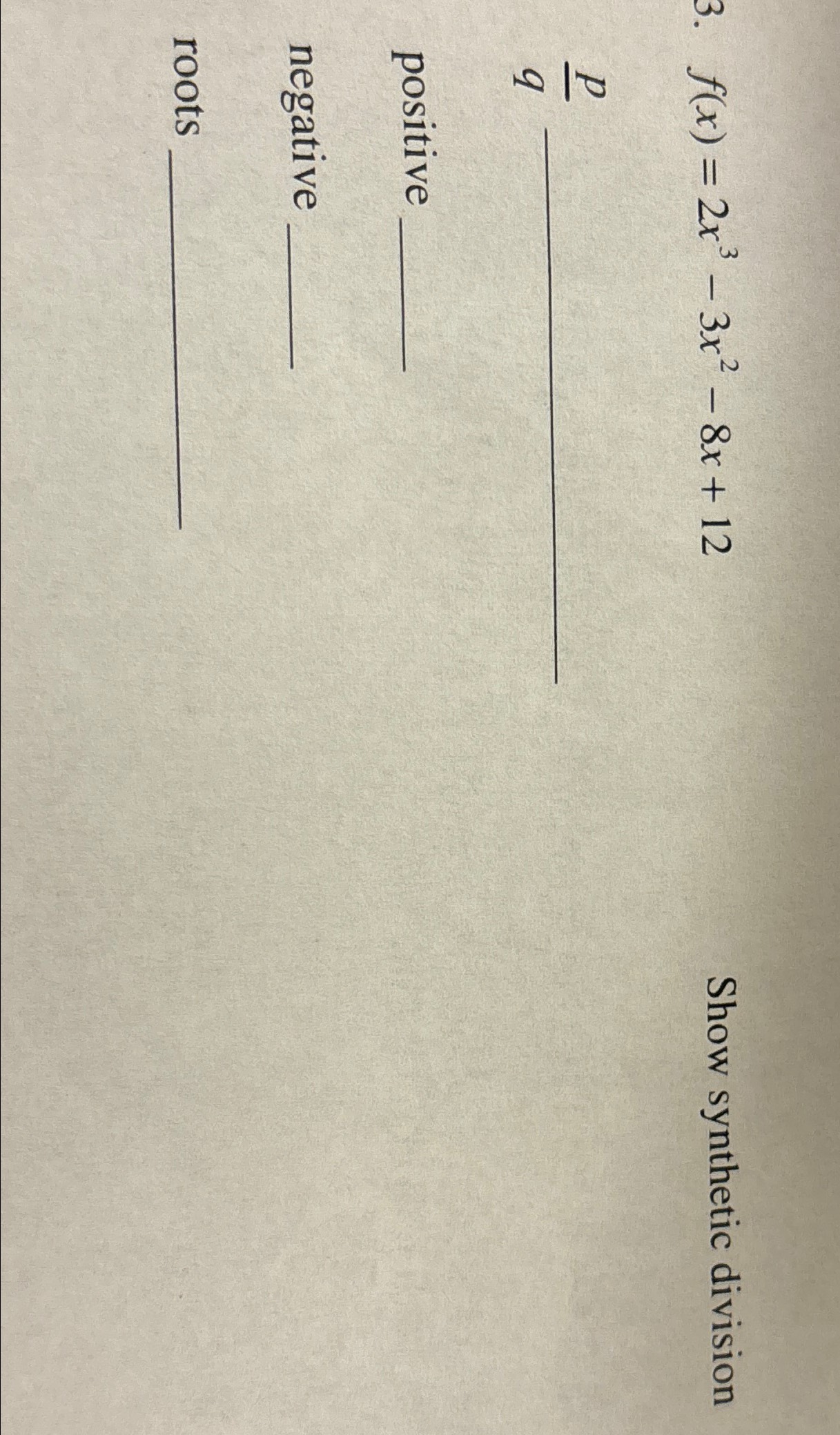 Solved Use The Rational Root Theorem To List All Possible