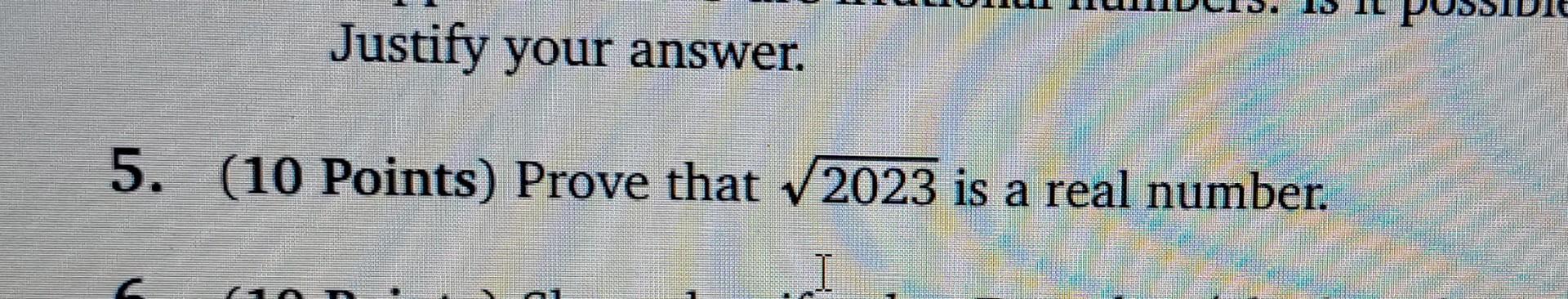 Solved 5. (10 Points) Prove that 2023 is a real number. | Chegg.com Solved 5. (10 Points) Prove that 2023 is a real number. | Chegg.com