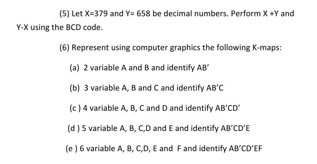 Solved (5) Let X=379 and Y=658 be decimal numbers. Perform | Chegg.com