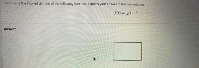 Solved Determine the implied domain of the following | Chegg.com