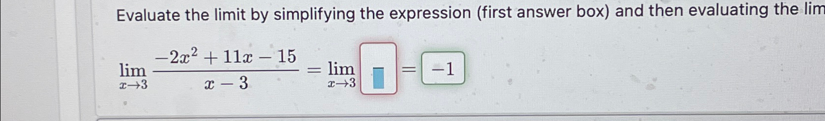 Solved Evaluate the limit by simplifying the expression | Chegg.com