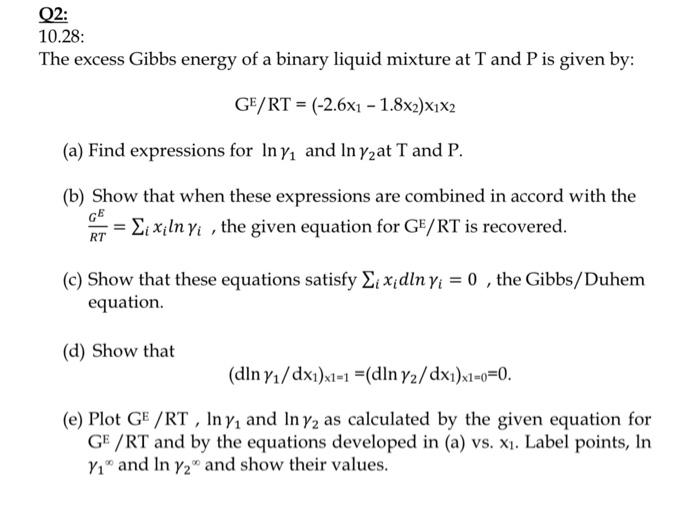 Solved Q2: 10.28: The excess Gibbs energy of a binary liquid | Chegg.com