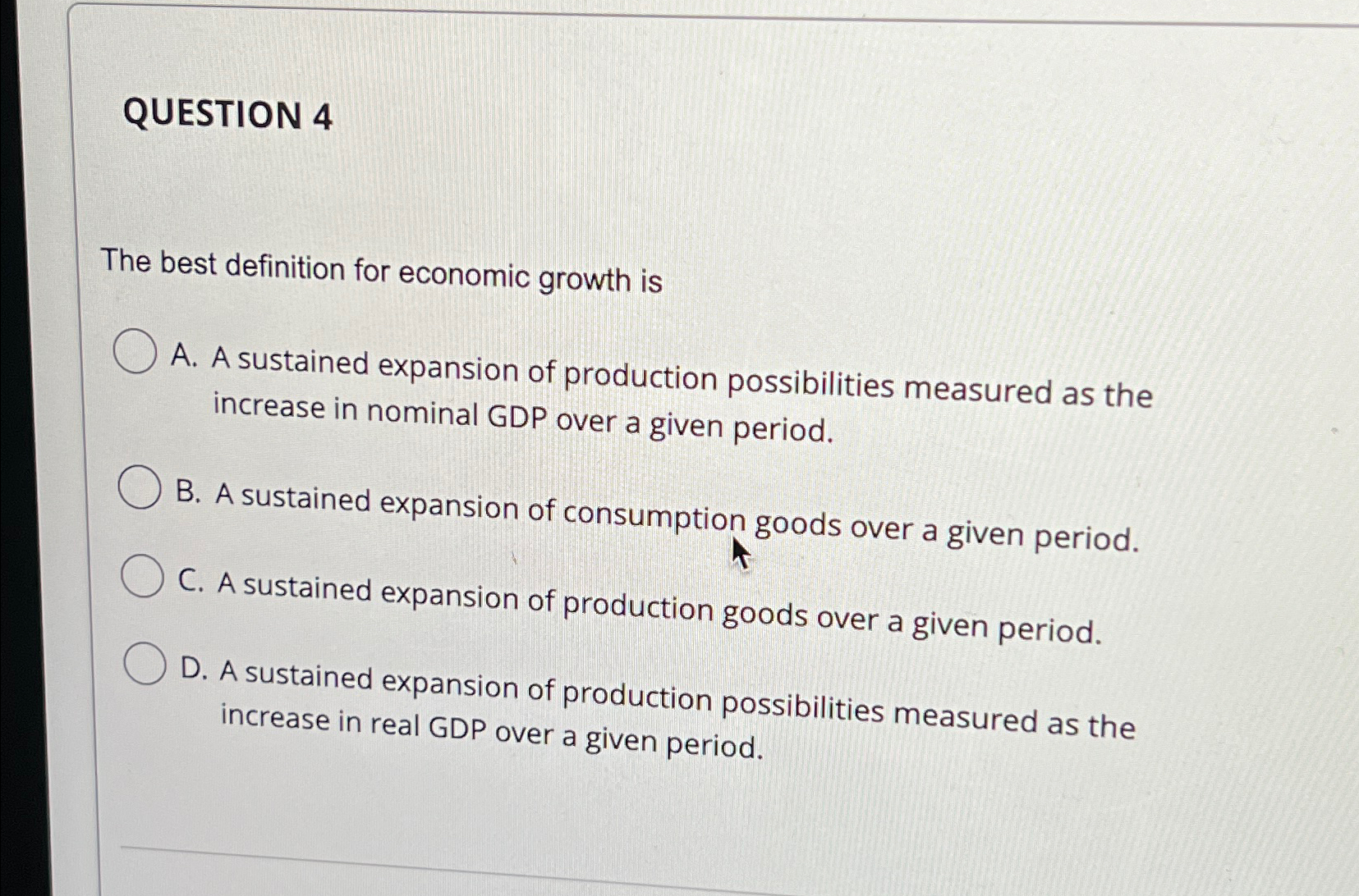 Solved QUESTION 4The best definition for economic growth | Chegg.com