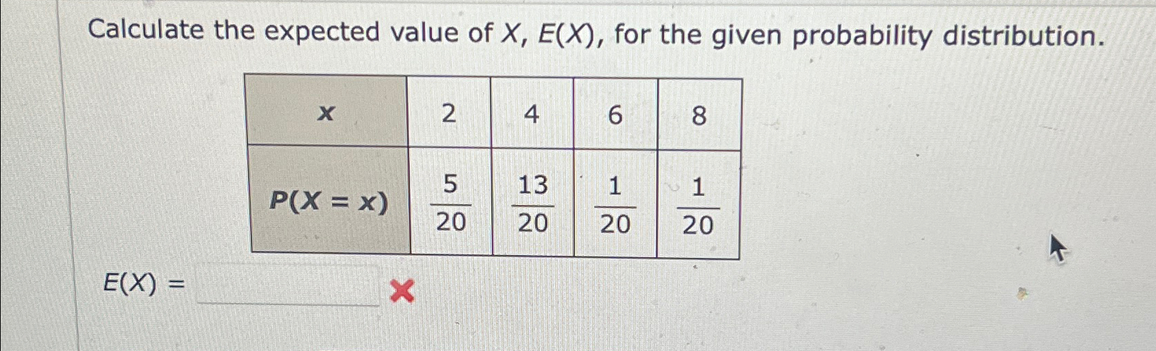 Calculate the expected value of x,E(x), ﻿for the | Chegg.com