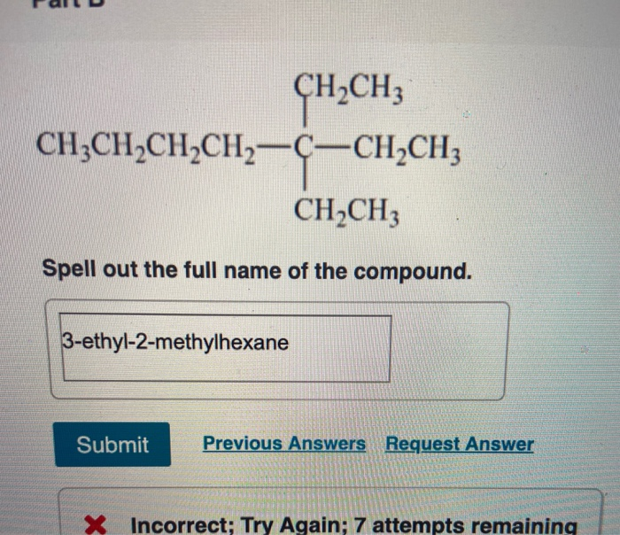 Solved CH2CH3 CH3CH2CH2CH2-C-CH2CH3 CH2CH3 Spell out the | Chegg.com
