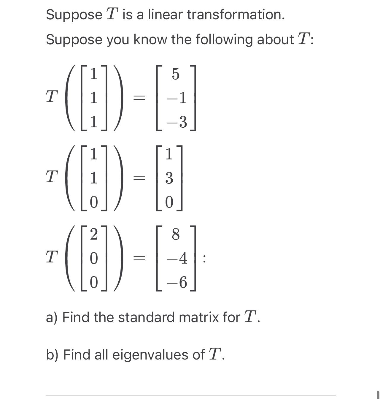 Solved Suppose T ﻿is a linear transformation.Suppose you | Chegg.com