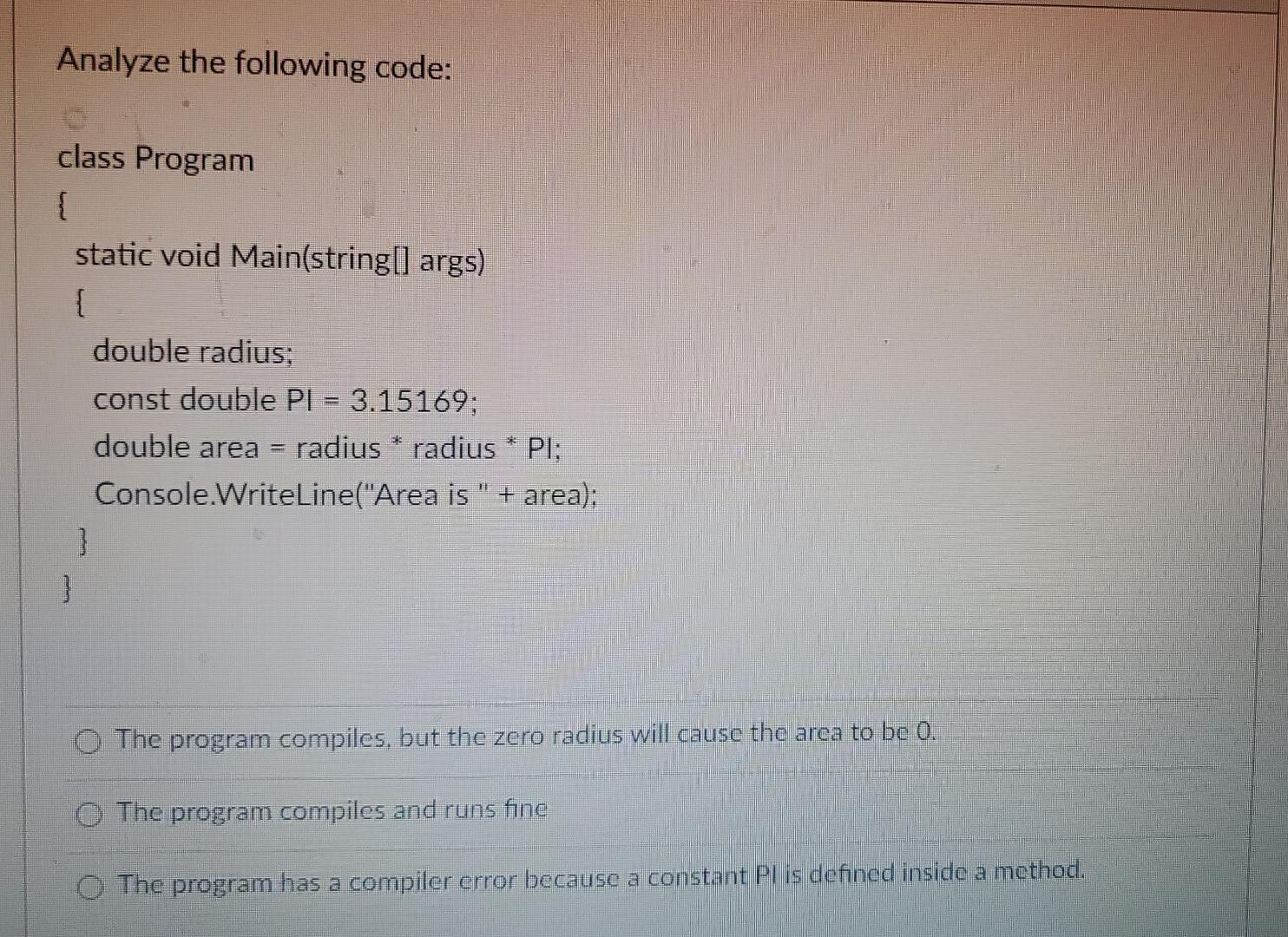 Solved Analyze the following code: class Program { static | Chegg.com