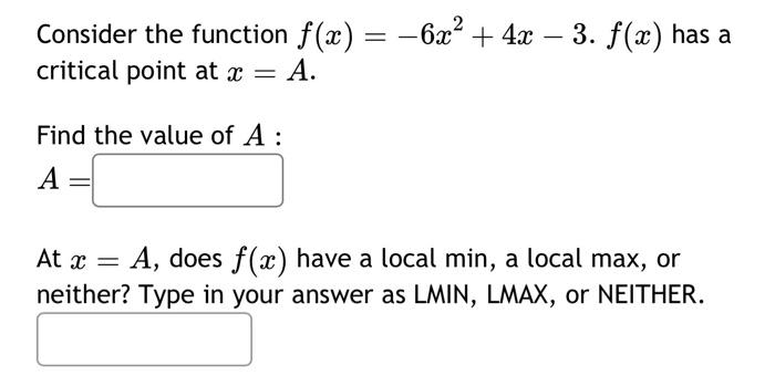 Solved Consider the function f(x)=−6x2+4x−3.f(x) has a | Chegg.com