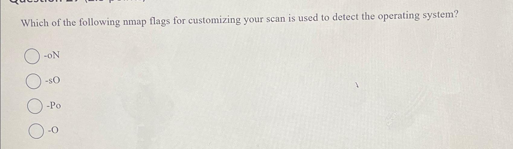 Solved Which of the following nmap flags for customizing | Chegg.com