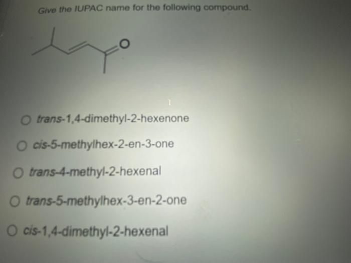 Solved Give the IUPAC name for the following compound. O O | Chegg.com