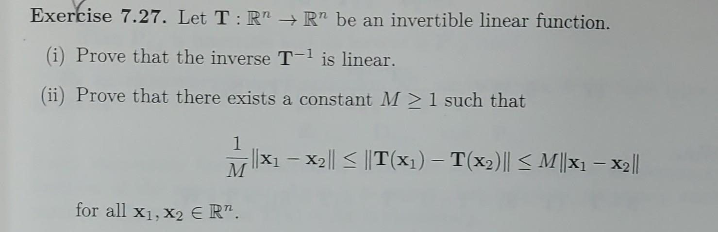 Solved Exercise 7.27. Let T:Rn→Rn be an invertible linear | Chegg.com