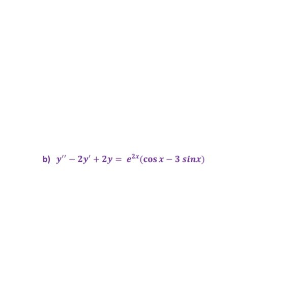 Solved b) y" - 2y + 2y = e2x (cos x - 3 sinx) | Chegg.com