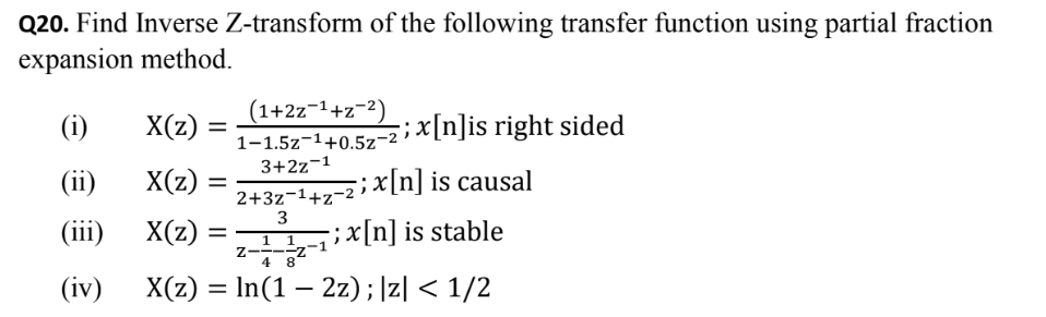 Solved Q20. ﻿Find Inverse Z-transform of ﻿the following | Chegg.com
