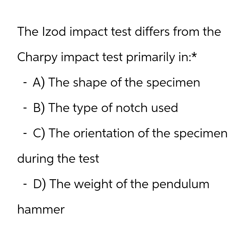 Solved The Izod impact test differs from the Charpy impact | Chegg.com