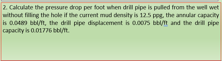 Solved Calculate the pressure drop per foot when drill pipe | Chegg.com