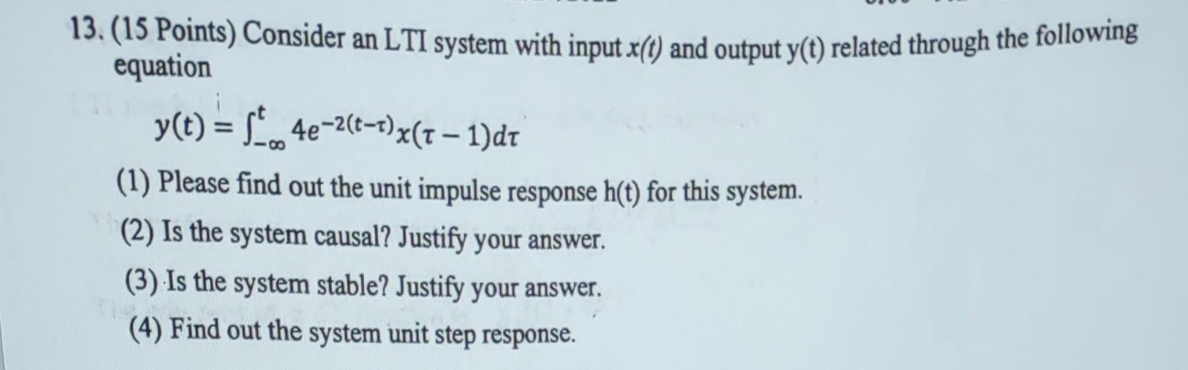 Solved 13. (15 Points) Consider an LTI system with input | Chegg.com