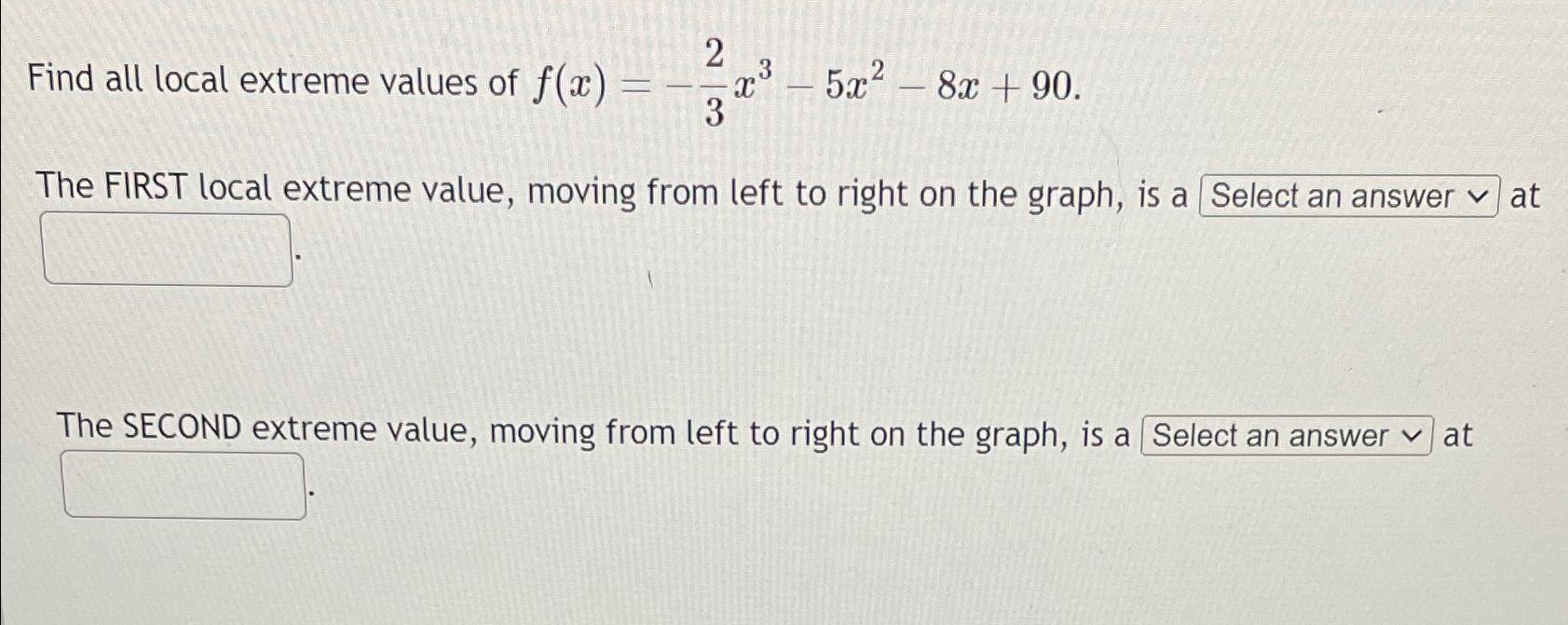 Solved Find all local extreme values of | Chegg.com