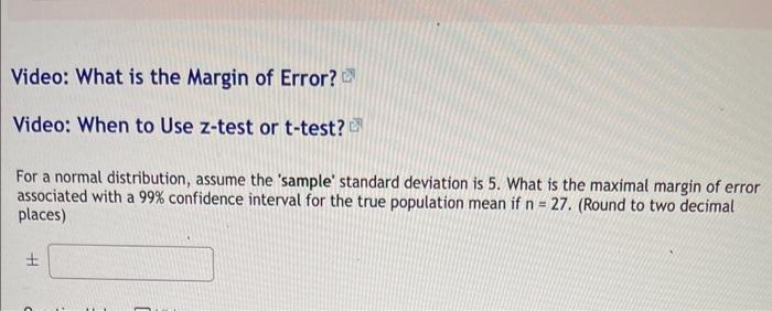 Solved Video: What is the Margin of Error? Video: When to | Chegg.com