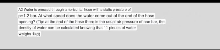 Solved A2 Water is pressed through a horizontal hose with a | Chegg.com