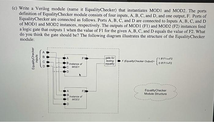 Solved C Write A Verilog Module Name It Equalitychecker