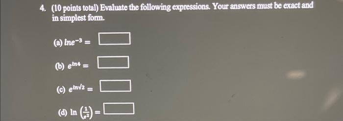Solved 4. (10 points total) Evaluate the following | Chegg.com