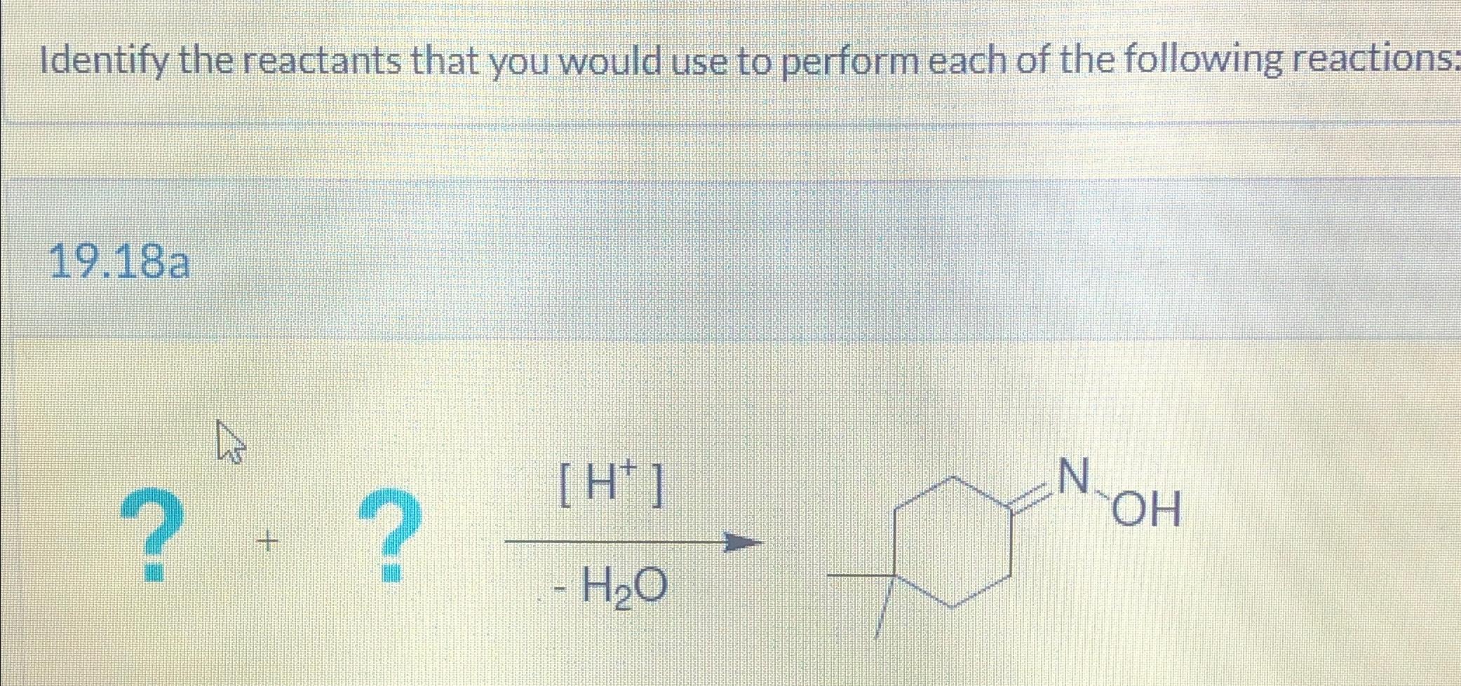Solved Identify the reactants that you would use to perform | Chegg.com