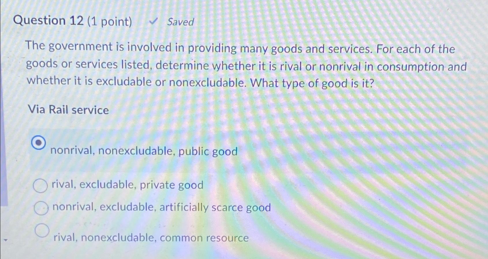 Solved Question 12 (1 ﻿point) ﻿SavedThe government is | Chegg.com