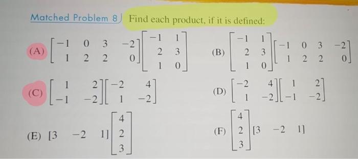 Solved Finite Math for BuisnessMatrix Multipication, just A | Chegg.com
