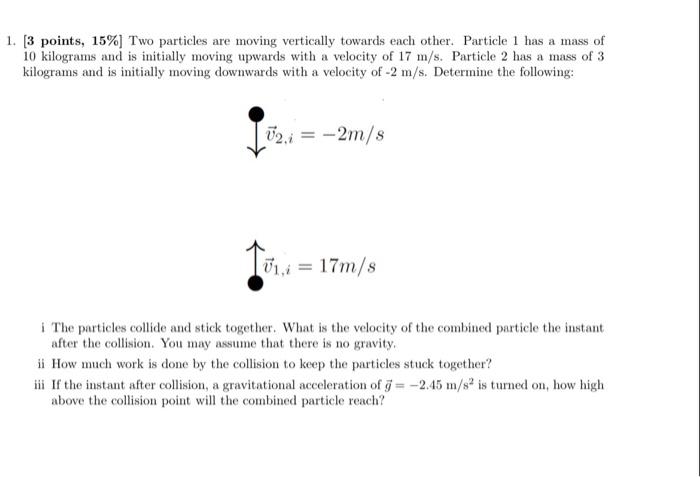 Solved [ 3 points, 15\%] Two particles are moving vertically | Chegg.com