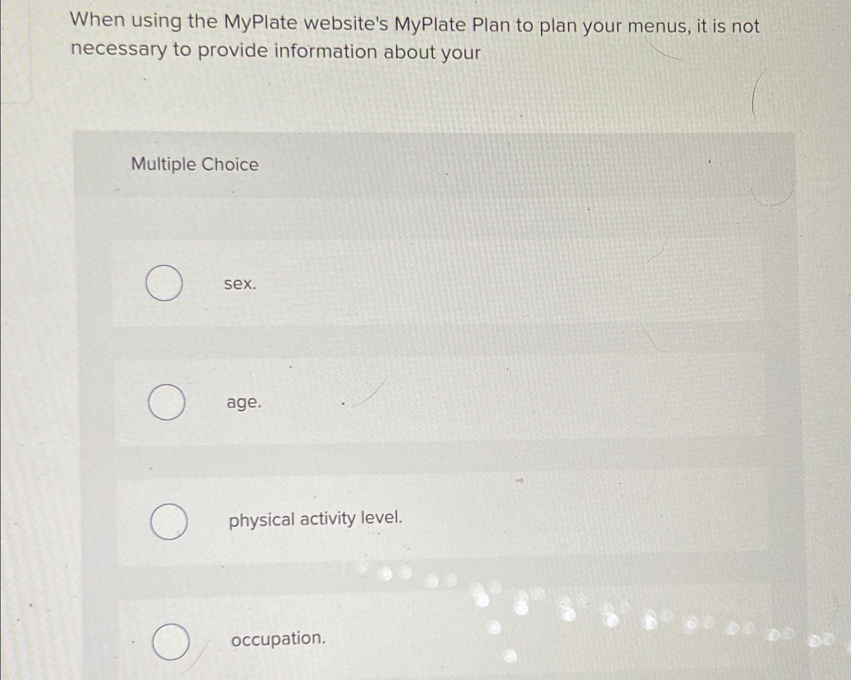 Solved When using the MyPlate website's MyPlate Plan to plan | Chegg.com
