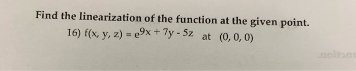 Solved Find the linearization of the function at the given | Chegg.com