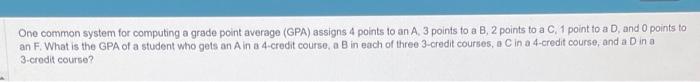 Solved One common system for computing a grade point average | Chegg.com