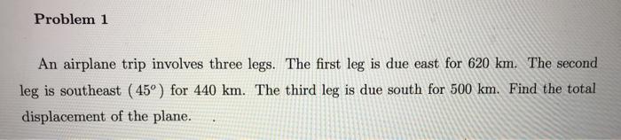 Solved Problem 1 An airplane trip involves three legs. The | Chegg.com
