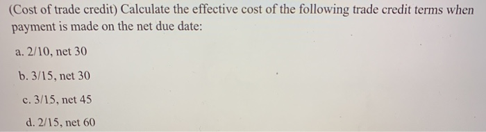 Solved (Cost of trade credit) Calculate the effective cost | Chegg.com