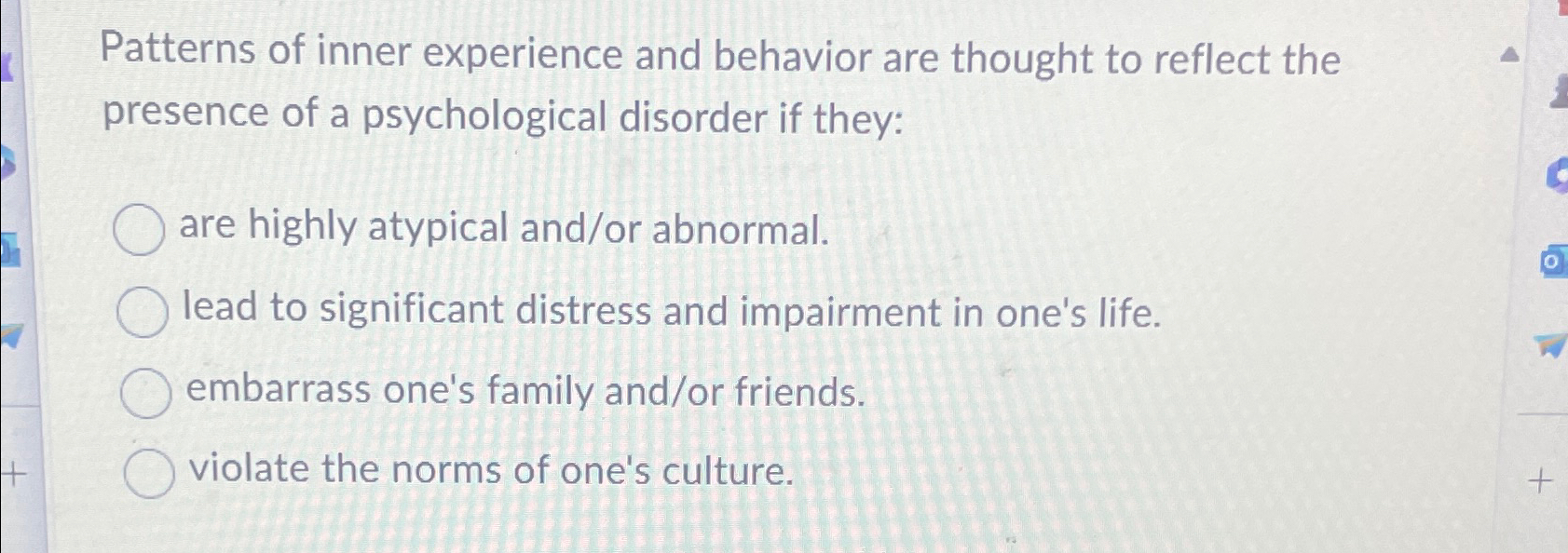Solved Patterns of inner experience and behavior are thought | Chegg.com