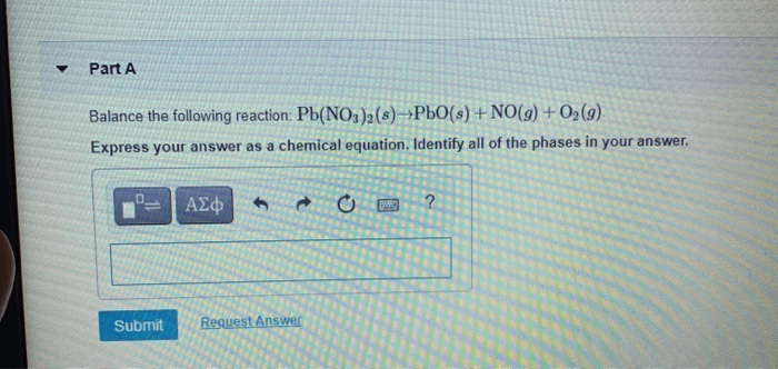 Solved Part A Balance the following reaction: Pb(NO3)2(s) | Chegg.com
