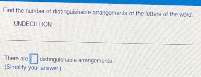 Solved Find the number of distinguishable arrangements of | Chegg.com