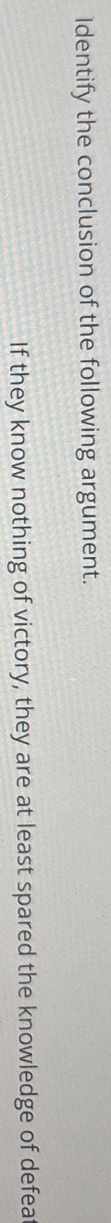 Solved Identify the conclusion of the following argument.If | Chegg.com