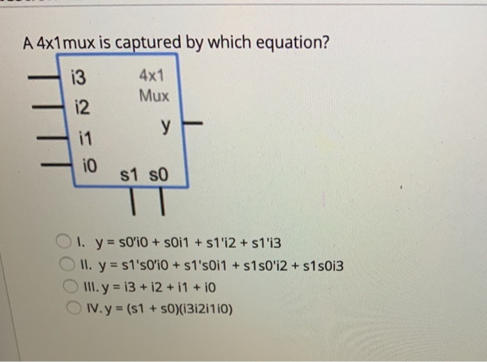 Solved A 4x1mux is captured by which equation? 4x1 Mux ösſa | Chegg.com