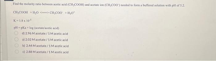 Solved Find the molarity ratio between acetic acid (CH3COOH) | Chegg.com