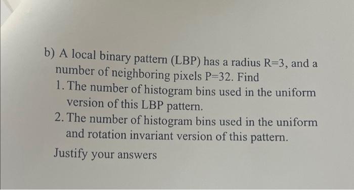Solved B A Local Binary Pattern Lbp Has A Radius
