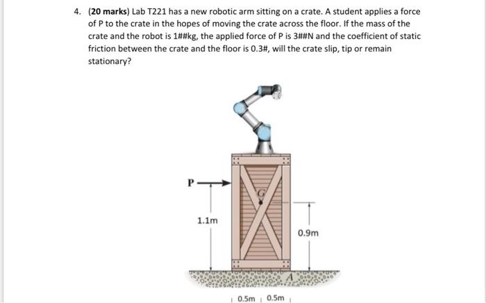 Solved 4. (20 marks) Lab T221 has a new robotic arm sitting | Chegg.com