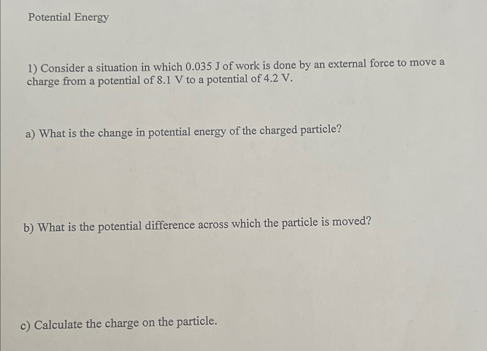 Solved Potential EnergyConsider a situation in which 0.035J | Chegg.com