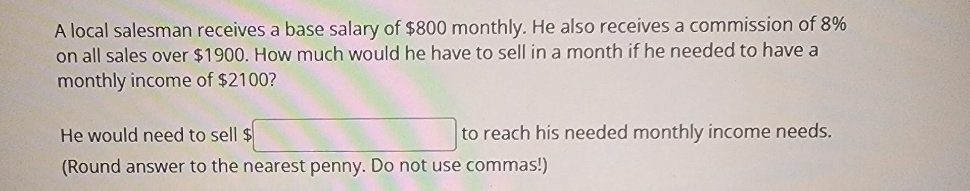 Solved A local salesman receives a base salary of $800 | Chegg.com