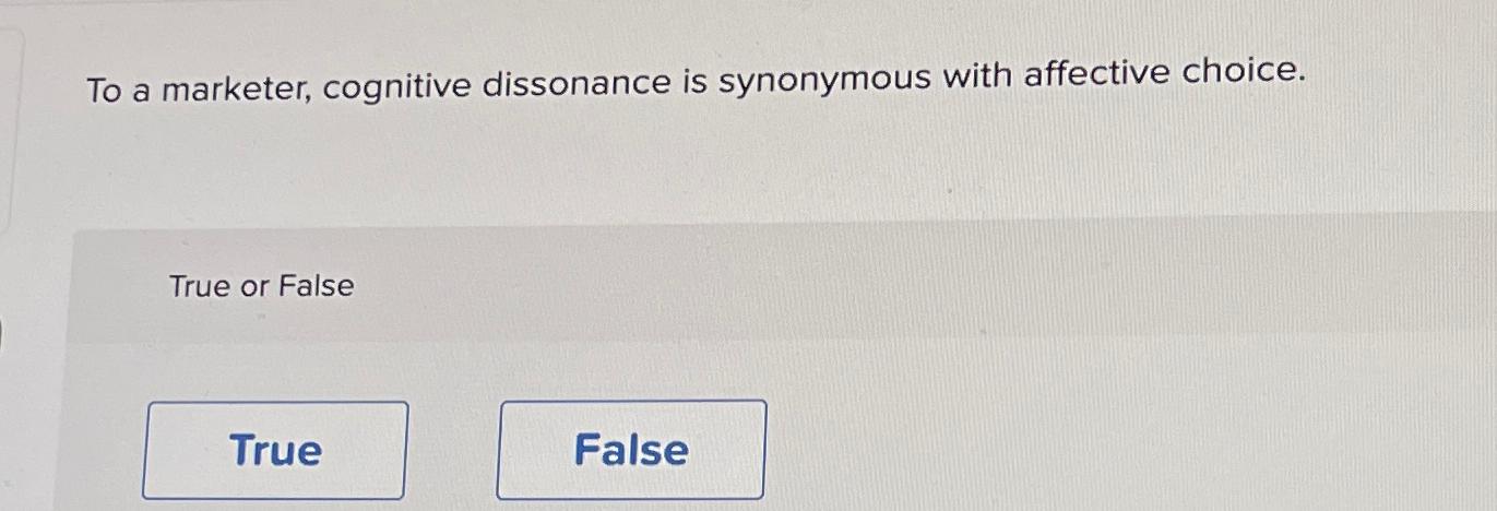 Solved To a marketer, cognitive dissonance is synonymous | Chegg.com