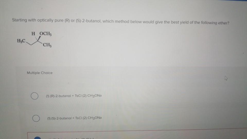 Solved Starting with optically pure (R) or (S)-2-butanol, | Chegg.com