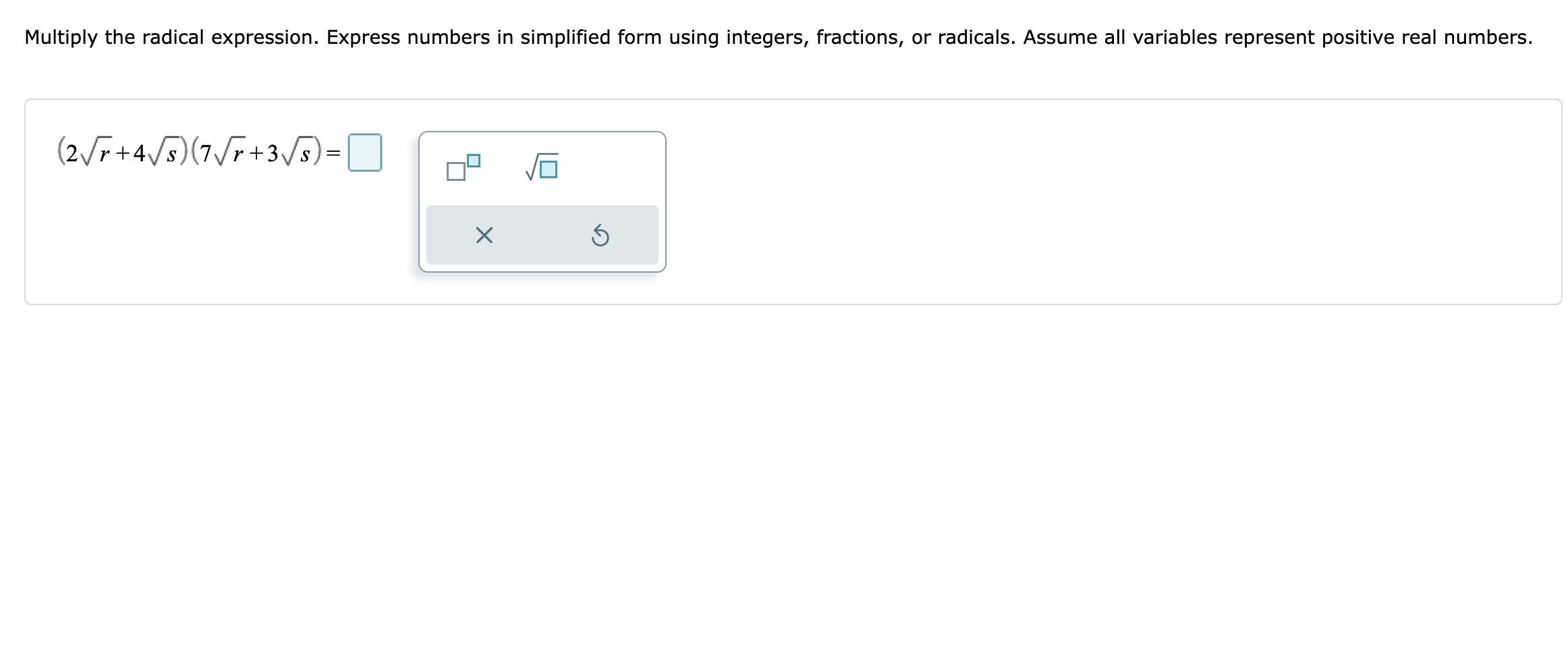 Solved Multiply the radical expression. Express numbers in | Chegg.com